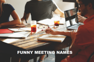 300+ Catchy And Funny Meeting Names (2024) | Slangsandnames