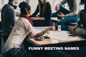 300+ Catchy And Funny Meeting Names (2024) | Slangsandnames